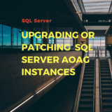 How to Upgrade or Patch Alwayson Availability Group Instances?